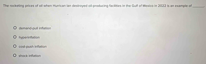 Solved: The rocketing prices of oil when Hurrican Ian destroyed oil ...