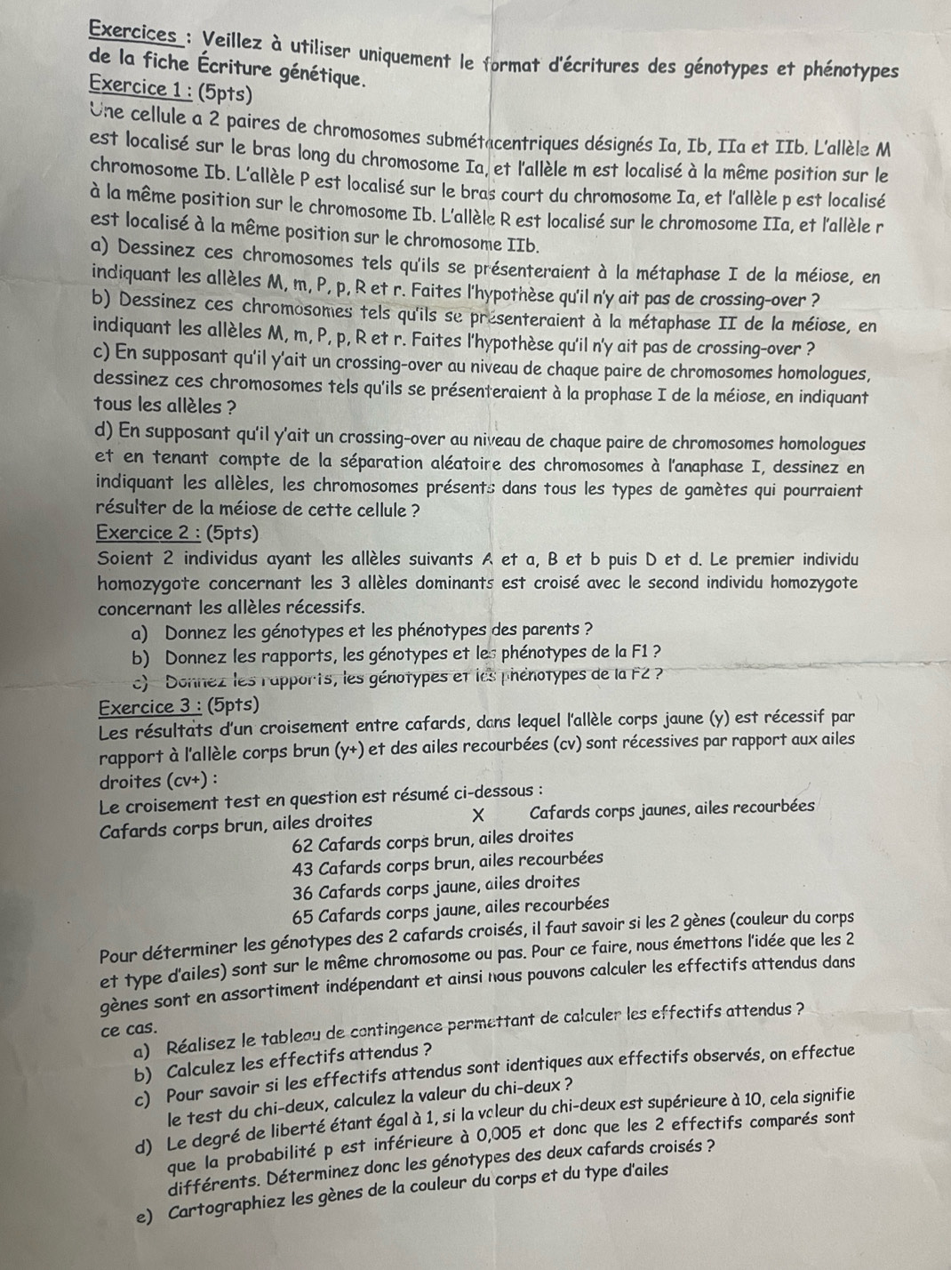 Solved: Exercices : Veillez à utiliser uniquement le format d'écritures ...