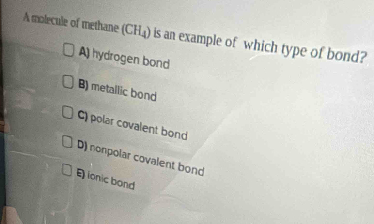 Solved: A molecule of methane (CH_4) is an example of which type of ...