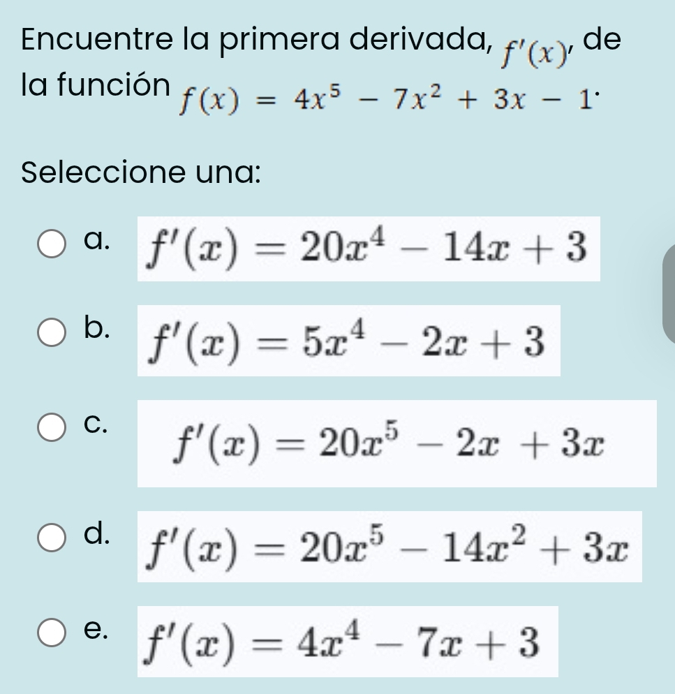 Resuelto:Encuentre la primera derivada, f'(x) , de la función f(x)=4x^5 ...