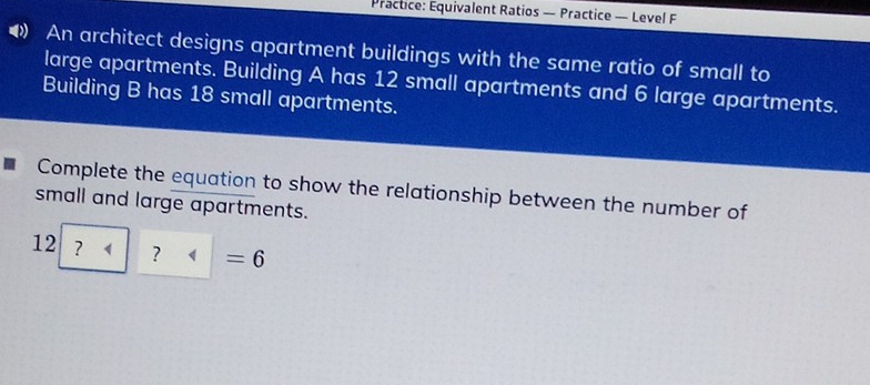 Solved: Practice: Equivalent Ratios — Practice — Level F • An architect ...