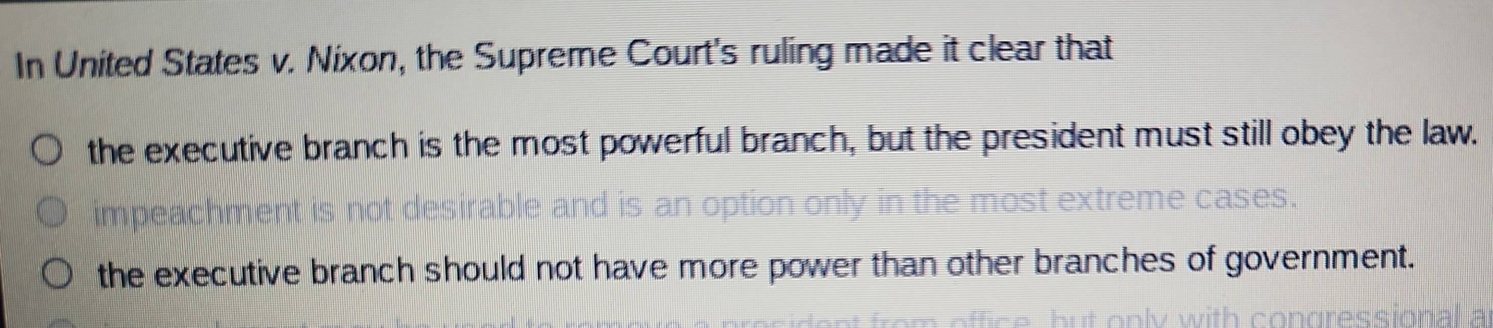 Solved: In United States v. Nixon, the Supreme Court's ruling made it ...
