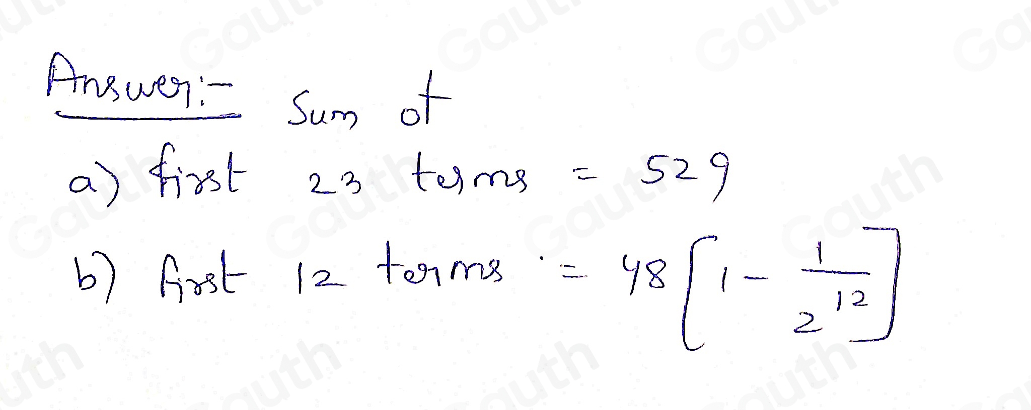Solved: Find the sum of: a the first 23 terms of 3+9+15+21+... b the ...