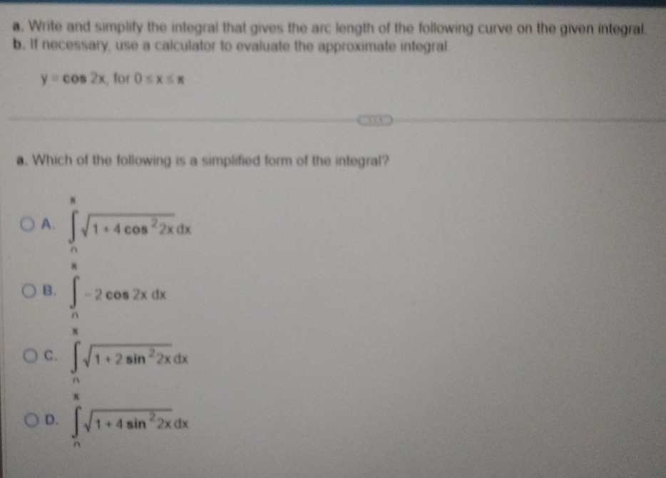 Solved: Write and simplify the integral that gives the arc length of ...