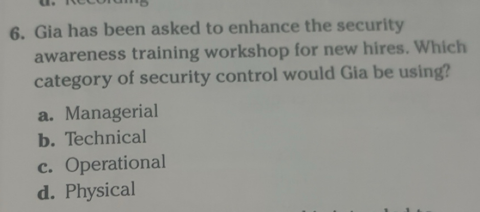 Solved: Gia has been asked to enhance the security awareness training ...
