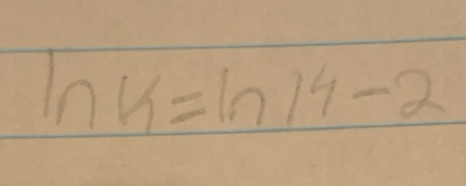 Solved: ln k=ln 14-2 [Math]