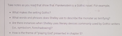 Solved: Take notes as you read that show that Frankenstein is a Gothic ...