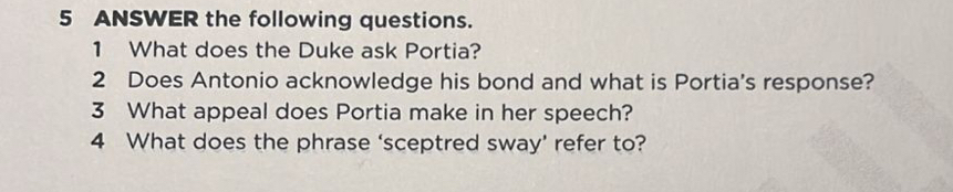 Risolto:ANSWER the following questions. 1 What does the Duke ask Portia ...