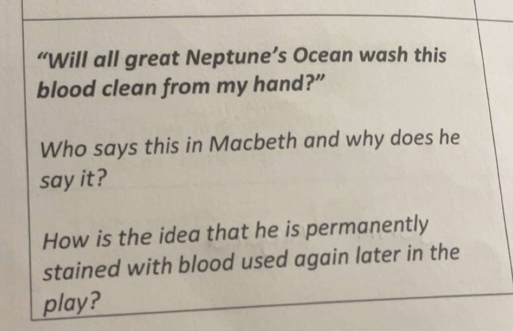 Solved: “Will all great Neptune’s Ocean wash this blood clean from my ...