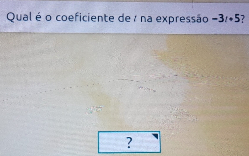 Resolvido:Qual é o coeficiente de / na expressão -3t+5 2
