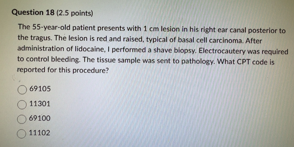 Solved: The 55-year-old patient presents with 1 cm lesion in his right ...