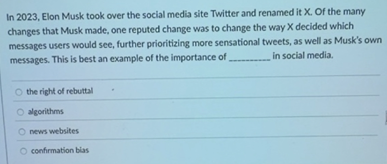 Solved: In 2023, Elon Musk took over the social media site Twitter and ...