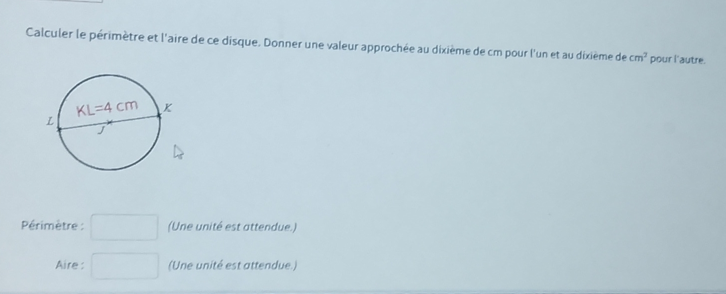 Résolu :Calculer le périmètre et l'aire de ce disque. Donner une valeur ...