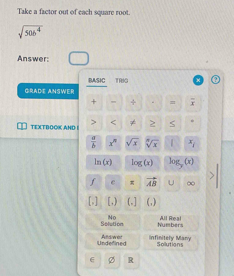 Solved: Take a factor out of each square root. sqrt(50b^4) Answer ...