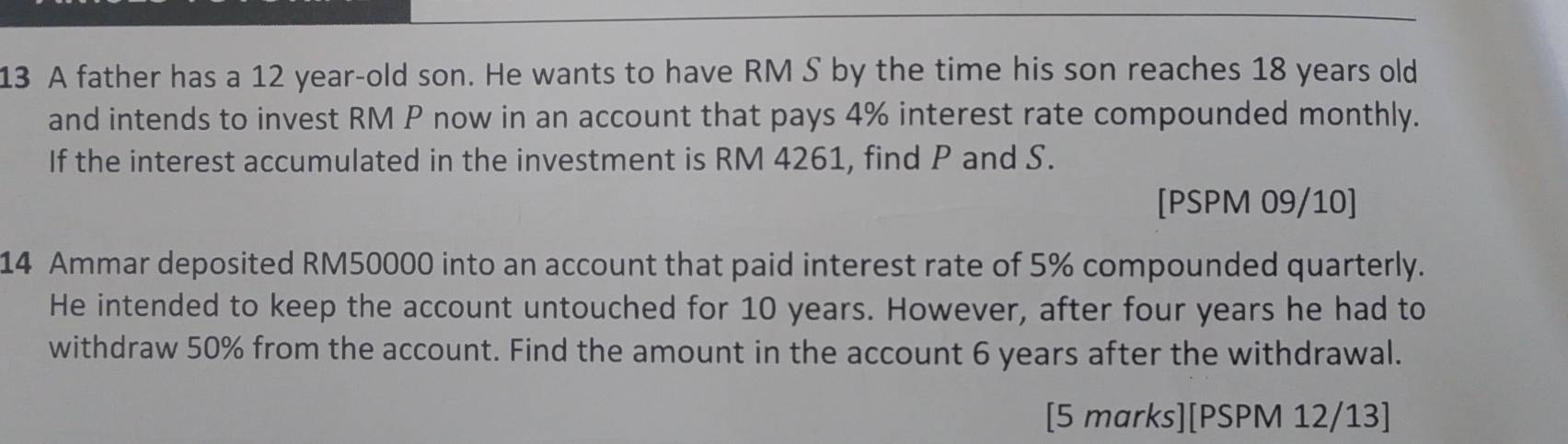 Selesai:A father has a 12 year -old son. He wants to have RM S by the ...