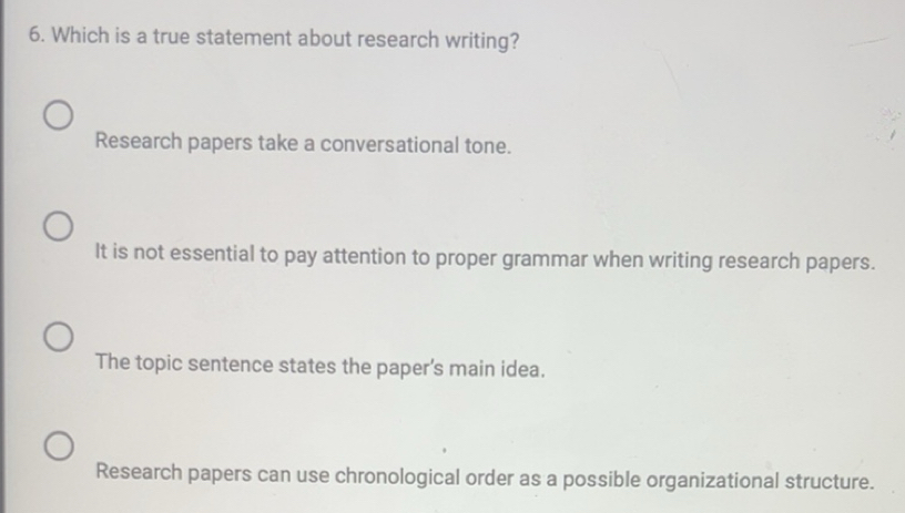 Solved: Which is a true statement about research writing? Research ...