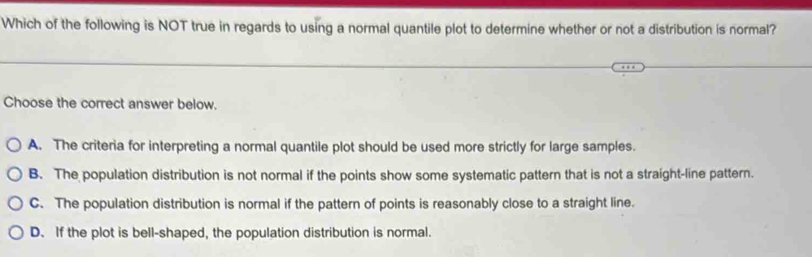 Solved: Which of the following is NOT true in regards to using a normal ...