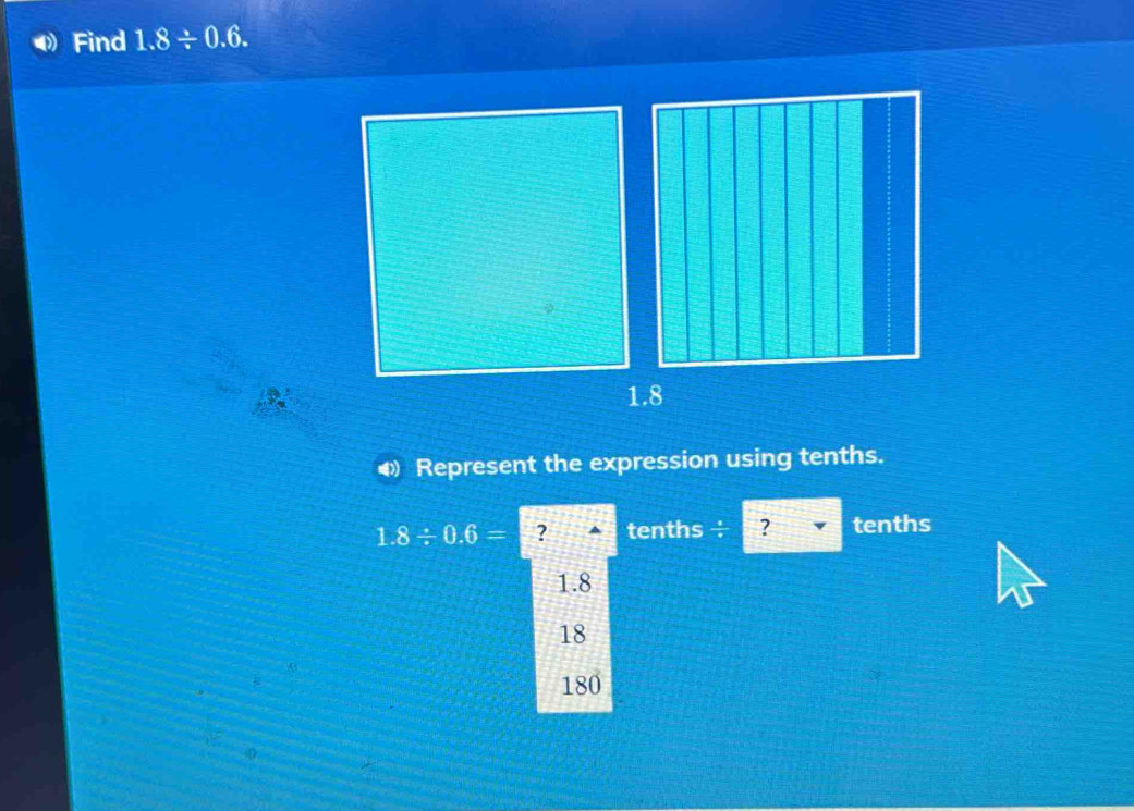 Solved: Find 1.8/ 0.6. ⑷ Represent the expression using tenths. 1.8/ 0. ...