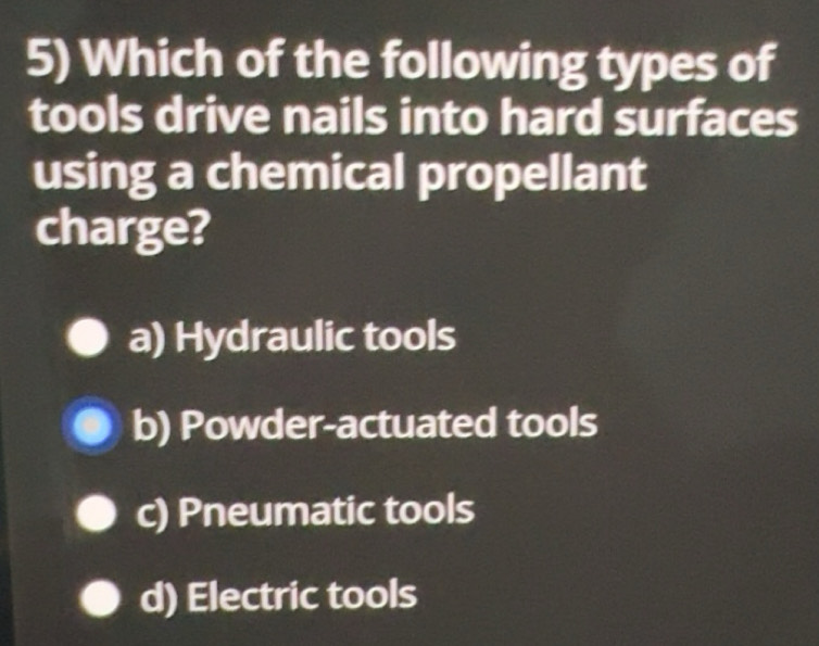 Solved: Which of the following types of tools drive nails into hard ...