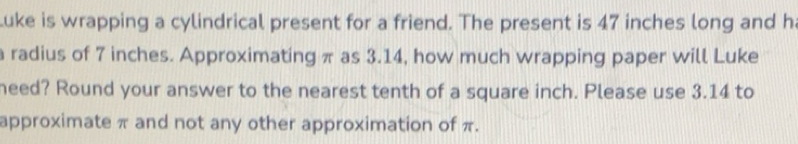 Solved: uke is wrapping a cylindrical present for a friend. The present ...