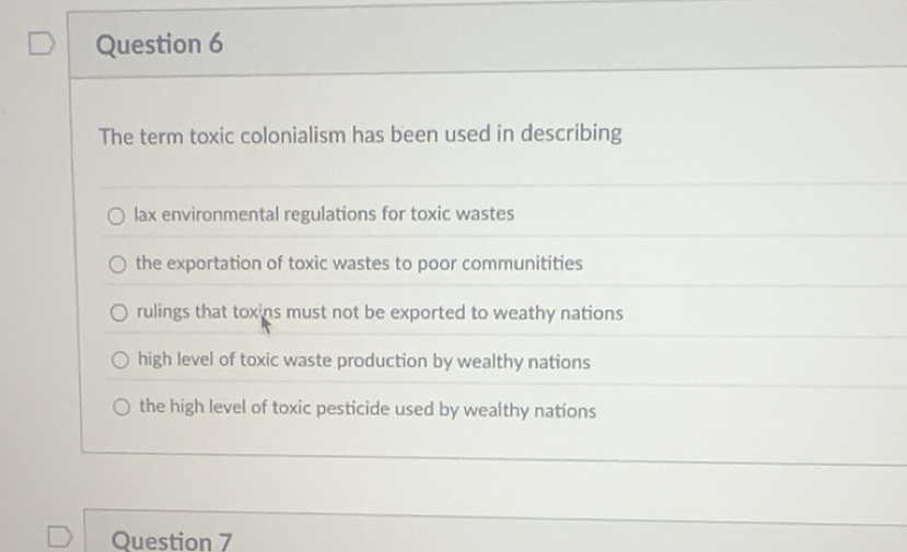 Solved: The term toxic colonialism has been used in describing lax ...