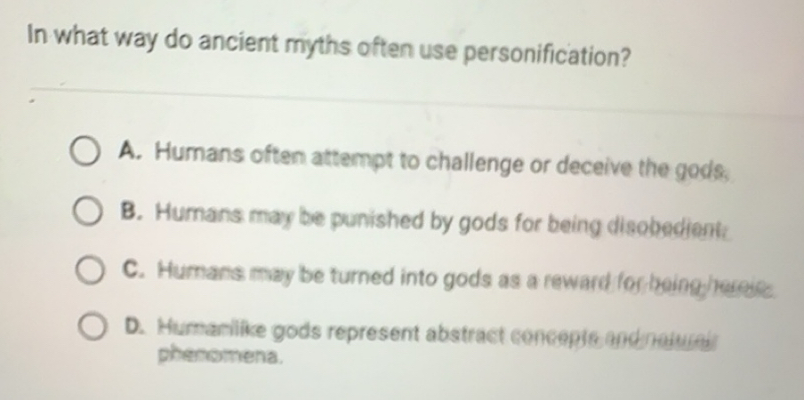Solved: In what way do ancient myths often use personification? A ...