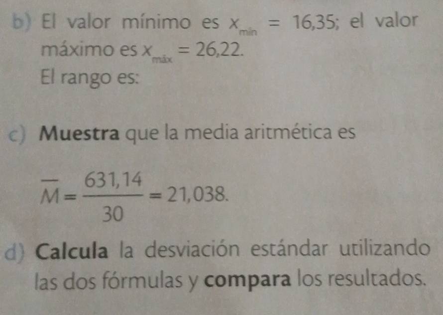 Resuelto:El valor mínimo es x_min=16,35; el valor máximo es x_max=26,22 ...
