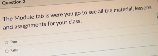 Solved: The Module tab is were you go to see all the material, lessons ...