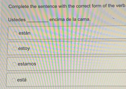Solved: Complete the sentence with the correct form of the verb ...