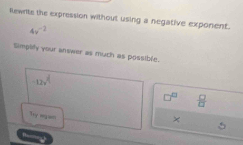 Solved: Rewrite the expression without using a negative exponent. 4v ...