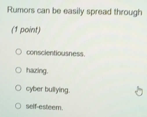 Solved: Rumors can be easily spread through (1 point) conscientiousness ...