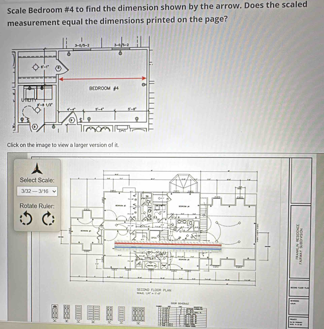 Solved: Scale Bedroom #4 to find the dimension shown by the arrow. Does ...