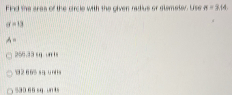 Solved: Find the area of the circle with the given radius or diameter ...