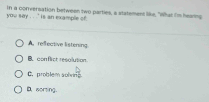Solved: In a conversation between two parties, a statement like, "What ...