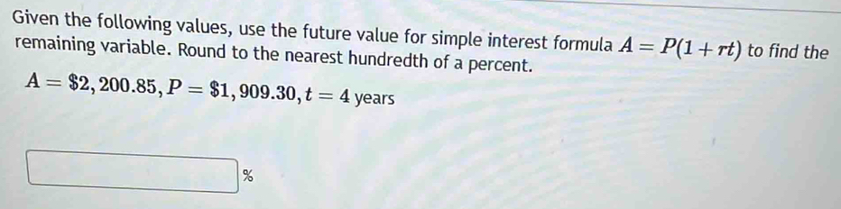 Solved: Given the following values, use the future value for simple ...