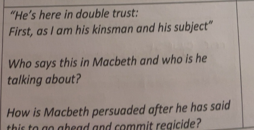 Solved: “He’s here in double trust: First, as I am his kinsman and his ...