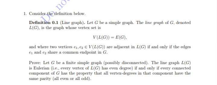 Solved: Consider the definition below. Definition 0.1 (Line graph). Let ...