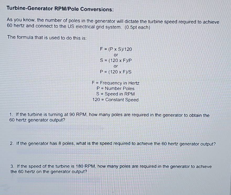Solved: Turbine-Generator RPM/Pole Conversions: As you know, the number ...