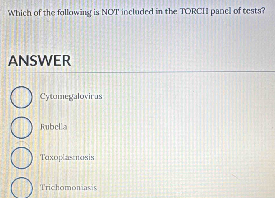 Solved: Which of the following is NOT included in the TORCH panel of ...