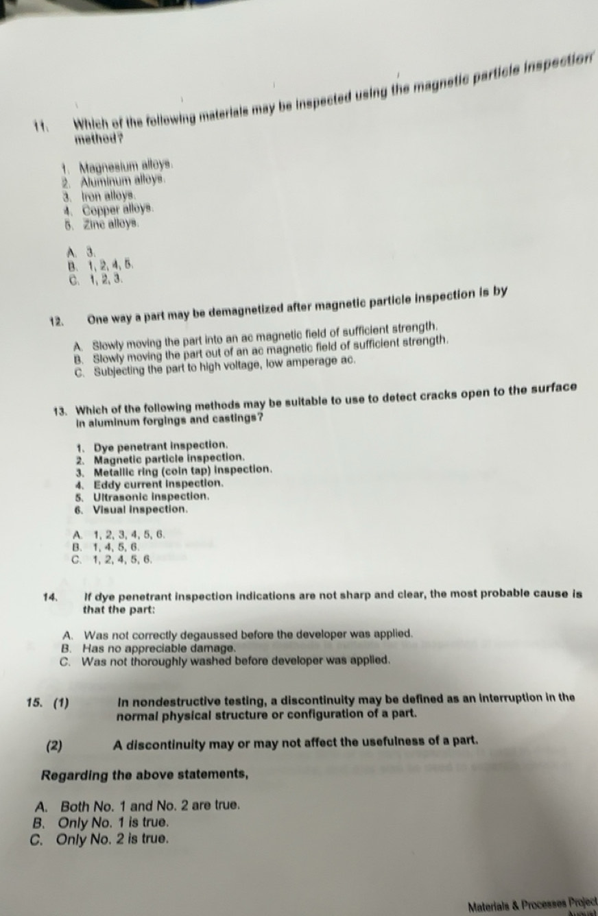 Solved: Which of the following materials may be inspected using the ...