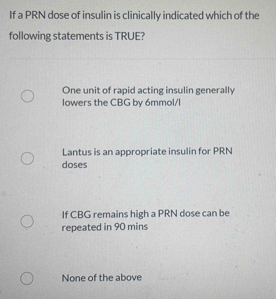 Solved: If a PRN dose of insulin is clinically indicated which of the ...