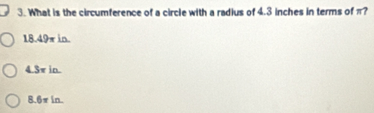 Solved: What is the circumference of a circle with a radius of 4.3 ...