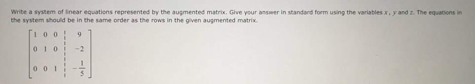 Solved: Write a system of linear equations represented by the augmented ...