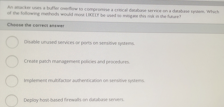 Solved: An attacker uses a buffer overflow to compromise a critical database service on a ...