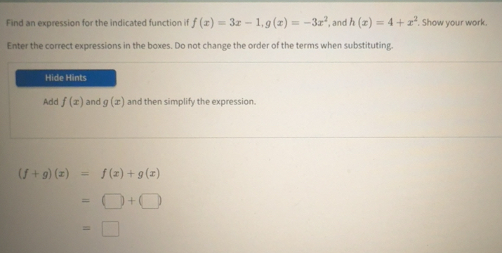 Solved: Find an expression for the indicated function if f(x)=3x-1, g(x ...