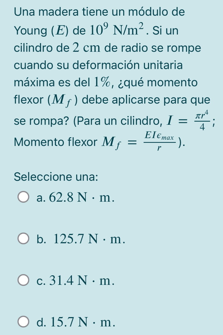 Resuelto:Una madera tiene un módulo de Young (E) de 10^9N/m^2. Si un ...