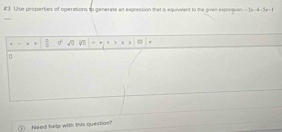 Solved: #3 Use properties of operations to generate an expression that is equivalent to the ...