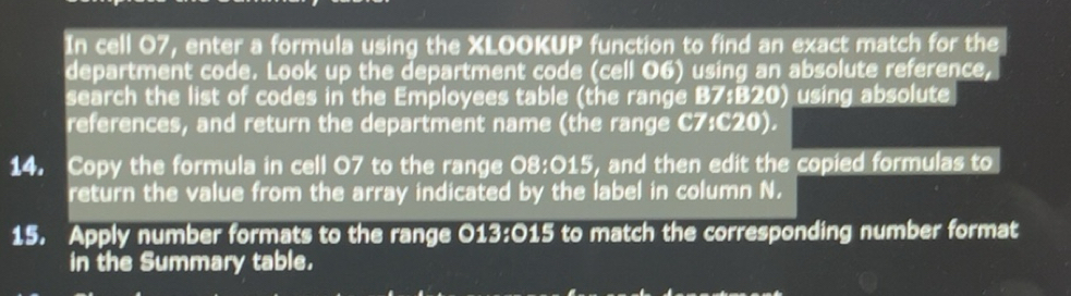 Solved: In cell 07, enter a formula using the XLOOKUP function to find an exact match for the ...