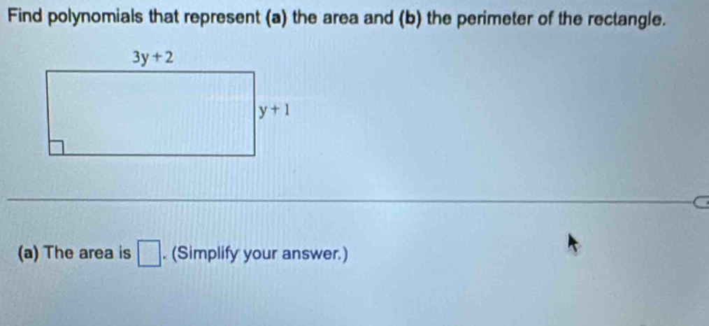 Solved: Find polynomials that represent (a) the area and (b) the ...