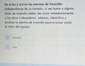 Solved: Da aviso y activa las alarmas de incendio Independiente de su ...
